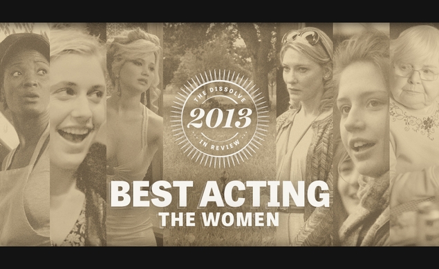 2013’s best acting: the women / The Dissolve